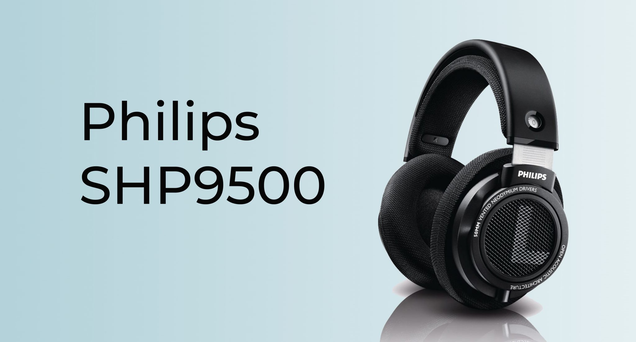 Philips SHP9500 Headphones Review | HeadphonesProReview