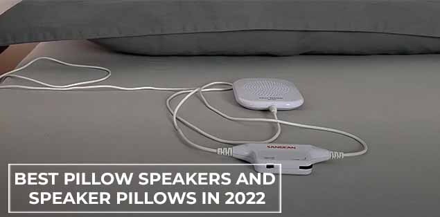 Best Pillow Speakers and Speaker Pillows in 2023 - Top 6 Options