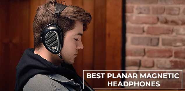 Best Planar Magnetic Headphones - Top 11 Picks | HeadphonesProReview