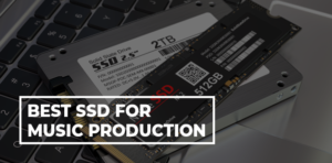 6 Best SSDs for Music Production | HeadphonesProReview