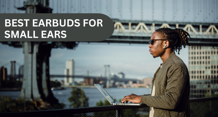 8 Best Earbuds for Small Ears in 2025 | HeadphonesProReview